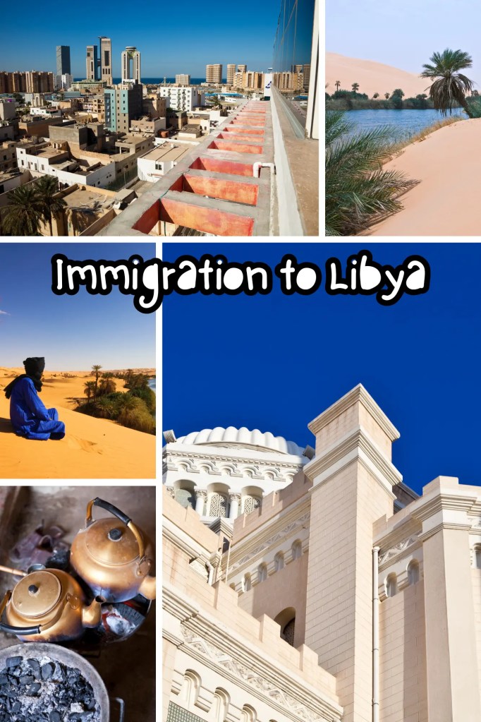 Immigration to Libya: A Complete Guide for Expats – Metanasteusi Means ...